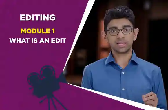 Module 1 - WHAT IS AN EDIT