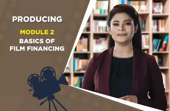 Module 2 - Basics of Film Financing