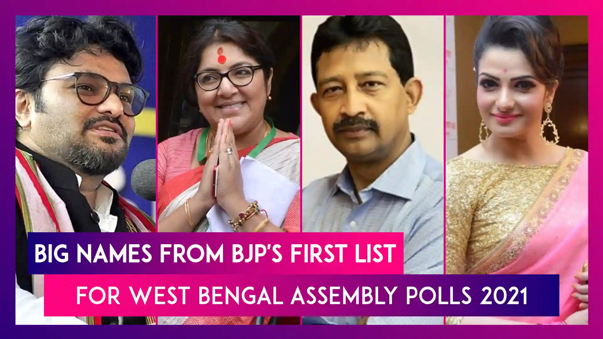 Watch Big Names From BJP's First List For West Bengal Assembly Polls ...