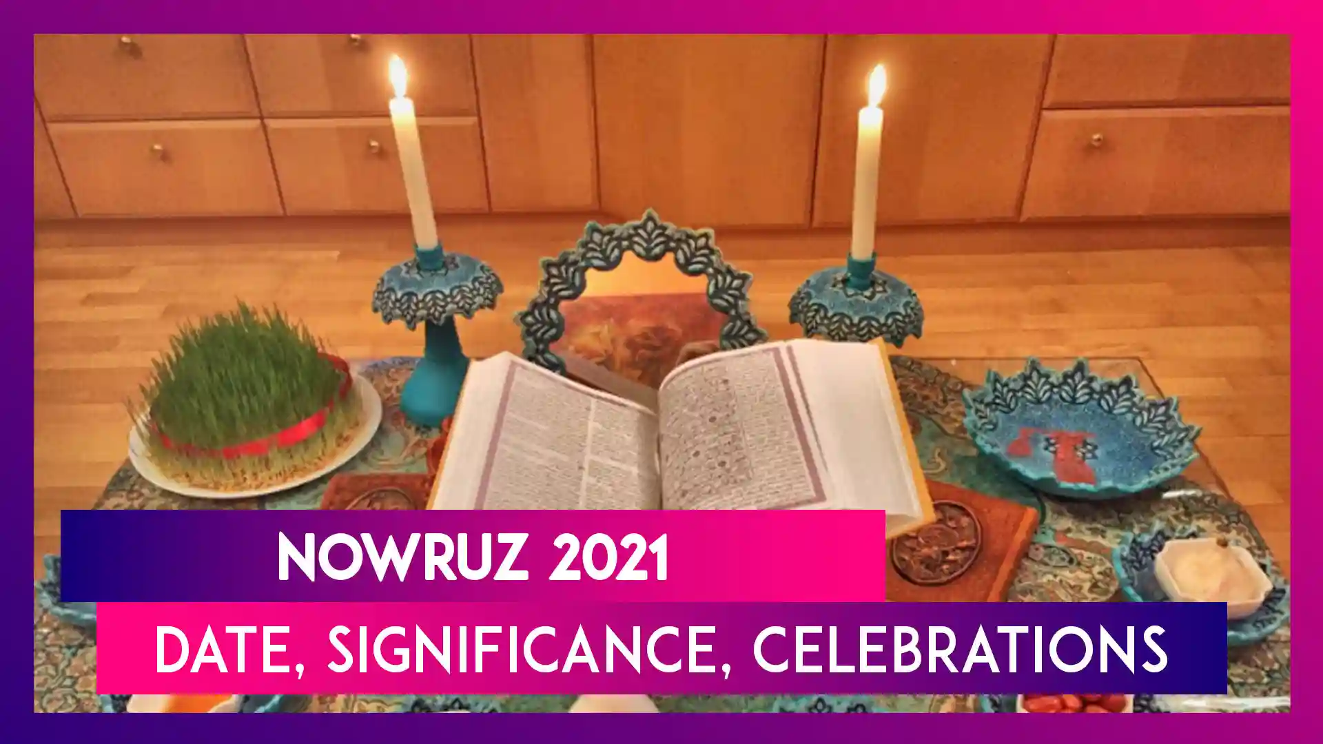 Watch Nowruz 2021 Date Significance Celebrations Associated With The